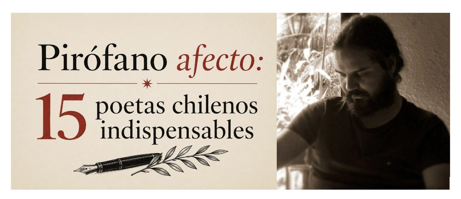 Pirófano afecto: 15 poetas chilenos indispensables | La Gualdra | La ...